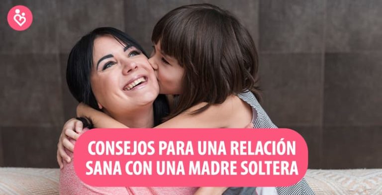 Consejos para una Relación Sana con una Madre Soltera